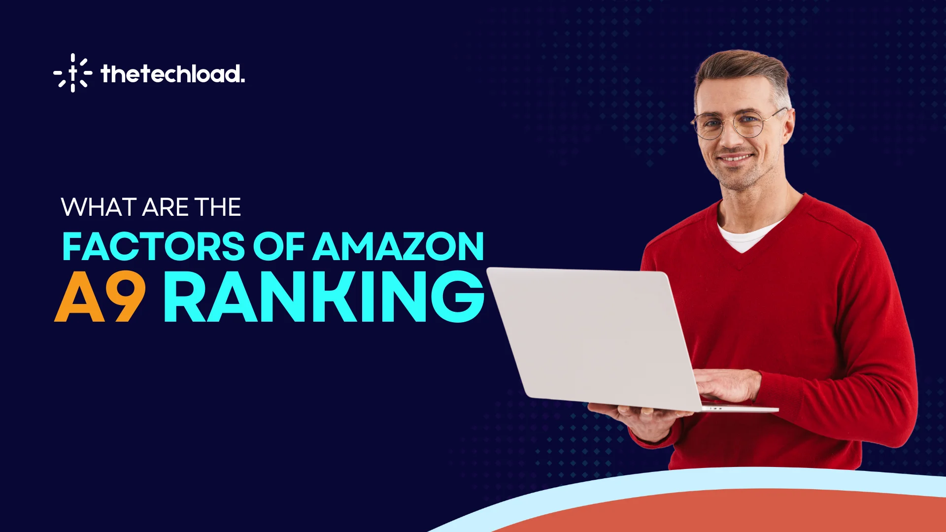 What Are The Factors Of Amazon A9 Ranking: Full Guide 2025
