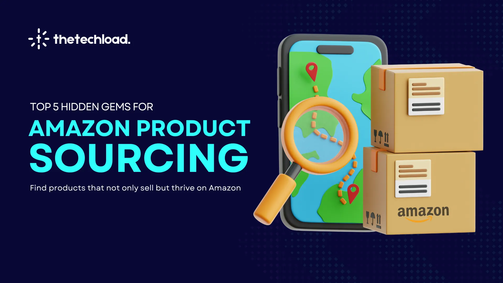 Top 5 Hidden Gems for Amazon Product Sourcing - The Techload
